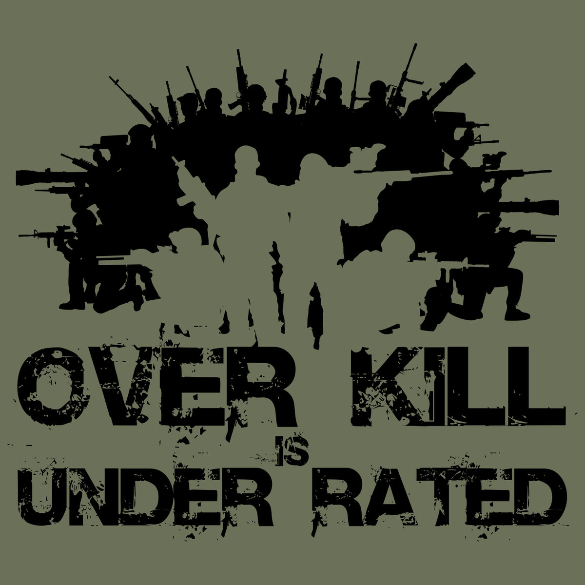 Overkill is Underrated Shirt – Quick Draw Shirts