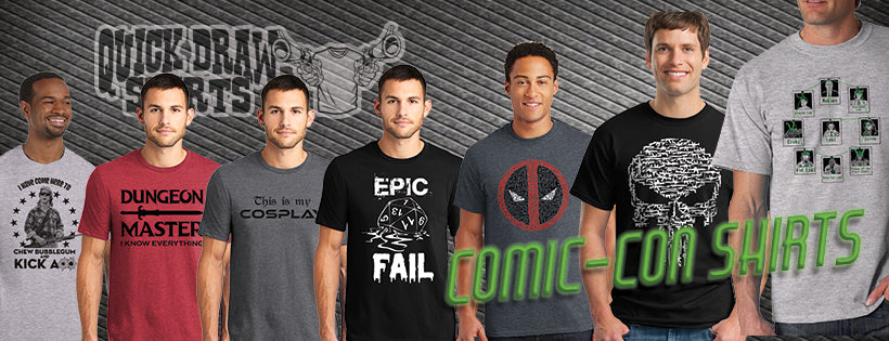 Comic-Con Shirts – Quick Draw Shirts